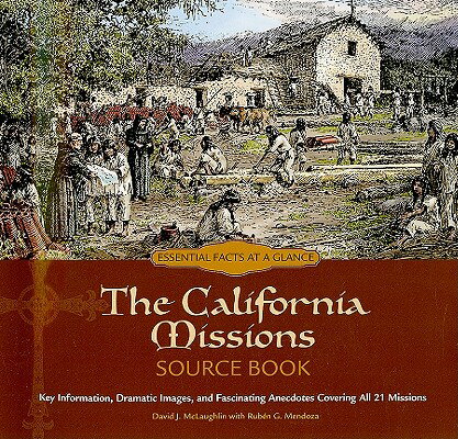 楽天ブックス: The California Missions Source Book: Key Information, Dramatic ...