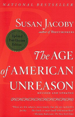楽天ブックス: The Age of American Unreason - Susan Jacoby - 9781400096381 : 洋書