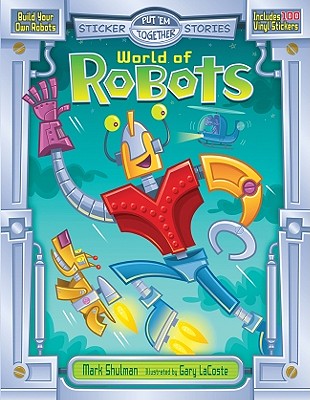 楽天ブックス: World of Robots [With Vinyl Stickers] - Mark Shulman ...