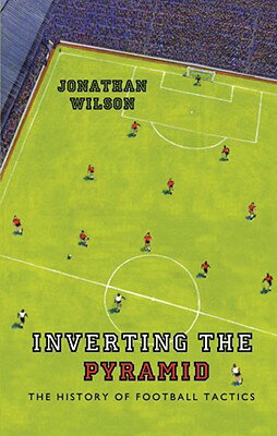 楽天ブックス: INVERTING THE PYRAMID(B) - JONATHAN WILSON - 9781409102045 : 洋書
