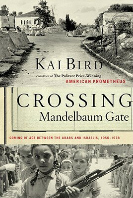 楽天ブックス: Crossing Mandelbaum Gate: Coming of Age Between the Arabs and ...