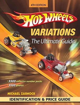 楽天ブックス: Hot Wheels Variations: The Ultimate Guide - Michael Zarnock ...