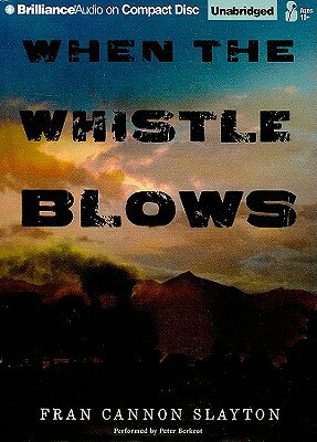 楽天ブックス: When the Whistle Blows - Fran Cannon Slayton - 9781441826671 : 洋書