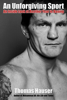 楽天ブックス: An Unforgiving Sport: An Inside Look at Another Year in Boxing ...