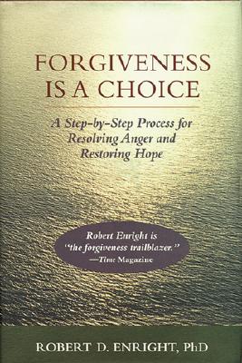 楽天ブックス: Forgiveness Is a Choice: A Step-By-Step Process for Resolving ...