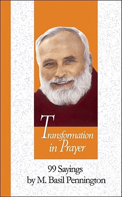 楽天ブックス: Transformation in Prayer: 99 Sayings by M. Basil Pennington ...