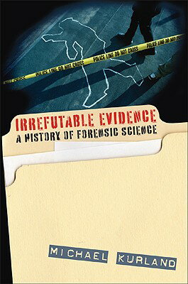 楽天ブックス: Irrefutable Evidence: A History of Forensic Science - Michael ...