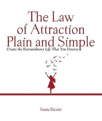 楽天ブックス: The Law of Attraction, Plain and Simple: Create the ...