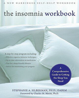楽天ブックス: The Insomnia Workbook: A Comprehensive Guide to Getting the ...