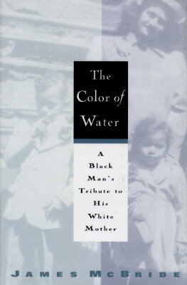 楽天ブックス: The Color of Water - James McBride - 9781573220224 : 洋書
