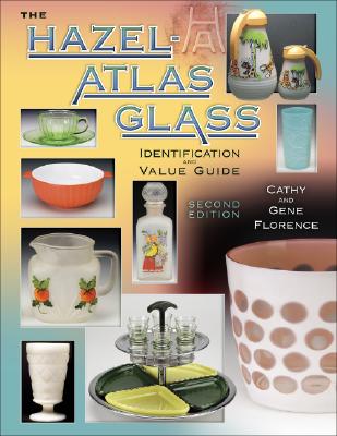 楽天ブックス: The Hazel-Atlas Glass Identification and Value Guide - Cathy ...