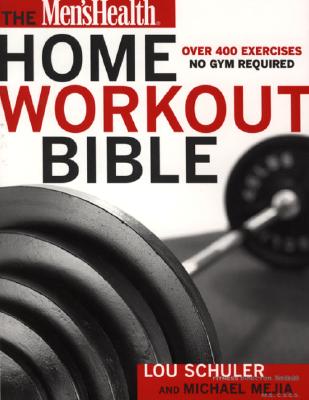 楽天ブックス: The Men's Health Home Workout Bible - Lou Schuler ...