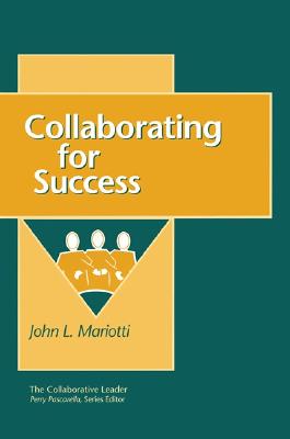 楽天ブックス: Collaborating for Success - John L. Mariotti - 9781583760871 : 洋書