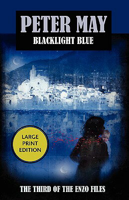 楽天ブックス: Blacklight Blue: An Enzo File - Peter May - 9781590585535 : 洋書