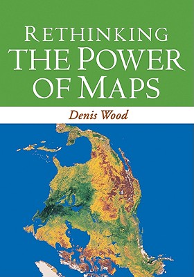 楽天ブックス: Rethinking the Power of Maps - Denis Wood - 9781593853662 : 洋書