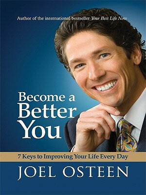 楽天ブックス: Become a Better You: 7 Keys to Improving Your Life Every Day - Joel Osteen ...