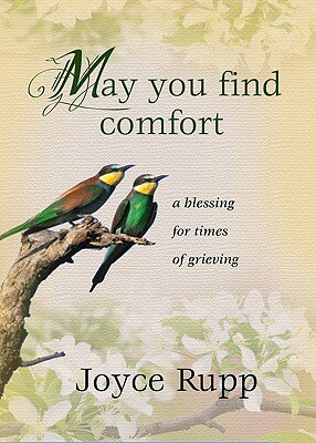 楽天ブックス: May You Find Comfort - Joyce Rupp, Osm - 9781594712449 : 洋書