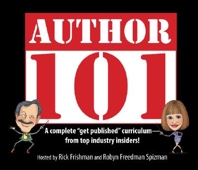 楽天ブックス: Author 101: A Complete Get Published Curriculum - From Top ...