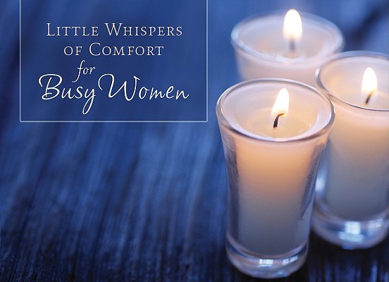 楽天ブックス: Little Whispers of Comfort for Busy Women - Kaye Dacus ...