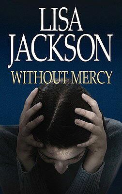 楽天ブックス: Without Mercy - Lisa Jackson - 9781602857551 : 洋書
