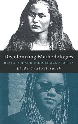 楽天ブックス: Decolonizing Methodologies: Research and Indigenous Peoples ...
