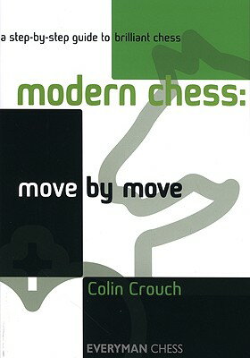 楽天ブックス: Modern Chess: Move by Move - Colin Crouch - 9781857445992 : 洋書