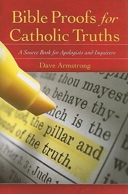 楽天ブックス: Bible Proofs for Catholic Truths: A Source Book for Apologists ...