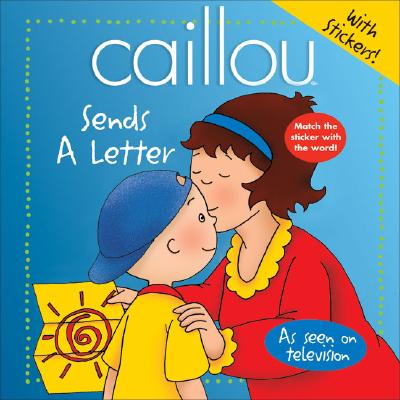 楽天ブックス: Caillou Sends a Letter [With Stickers] - Joceline Sanschagrin ...