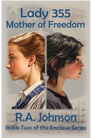 楽天Kobo電子書籍ストア: Lady 355 - The Enclave Series, #2 - R.A. Johnson ...