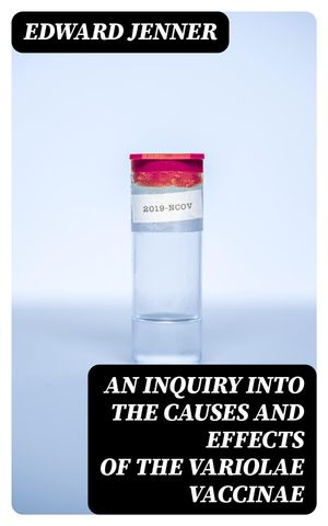 楽天Kobo電子書籍ストア: An Inquiry into the Causes and Effects of the Variolae ...