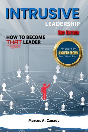 楽天Kobo電子書籍ストア: Intrusive Leadership, How to Become THAT Leader, Edition ...