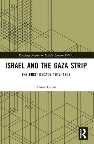 楽天Kobo電子書籍ストア: Israel and the Gaza Strip - The First Decade 1947?1957 ...