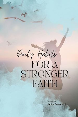 楽天Kobo電子書籍ストア: Daily Habits For A Stronger Faith - Janice Beasley ...