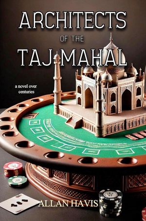 楽天Kobo電子書籍ストア: Architects of the Taj Mahal - Allan Havis - 9781965059074