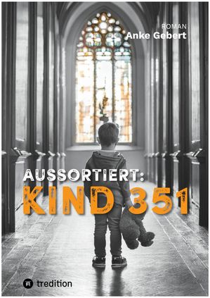 楽天Kobo電子書籍ストア: AUSSORTIERT: KIND 351 - Roman - Anke Gebert - 9783384569608