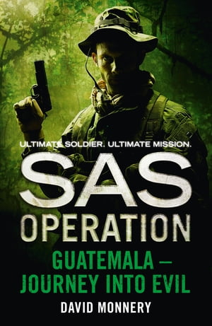 楽天Kobo電子書籍ストア: Guatemala ? Journey into Evil (SAS Operation) - David ...