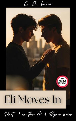 楽天Kobo電子書籍ストア: Eli Moves In - Eli & Ryan, #1 - C.G. Fever - 9798231659562