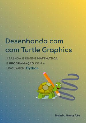 楽天Kobo電子書籍ストア: Desenhando Com Turtle Graphics ? Python - Helio H. Monte-alto - 9786526619346