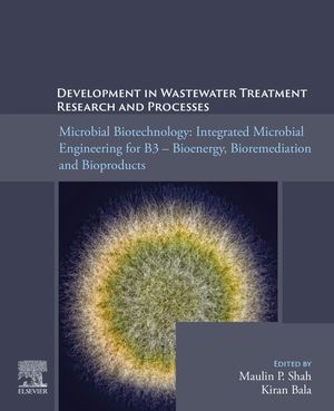 楽天Kobo電子書籍ストア: Microbial Biotechnology: Integrated Microbial Engineering for B3 ? Bioenergy ...
