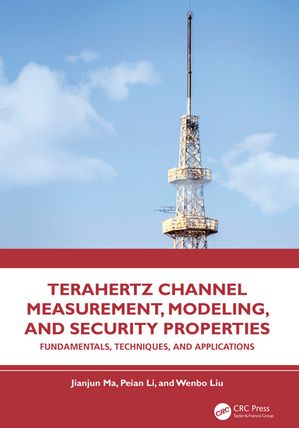 楽天Kobo電子書籍ストア: Terahertz Channel Measurement, Modeling, and Security ...