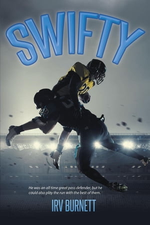 楽天Kobo電子書籍ストア: Swifty - Irv Burnett - 9781640827509
