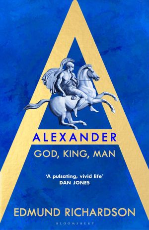楽天Kobo電子書籍ストア: Alexander - God, King, Man - Dr Edmund Richardson ...