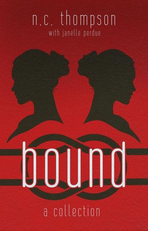 楽天Kobo電子書籍ストア: Bound: A Collection - N.C. Thompson - 9798230923503