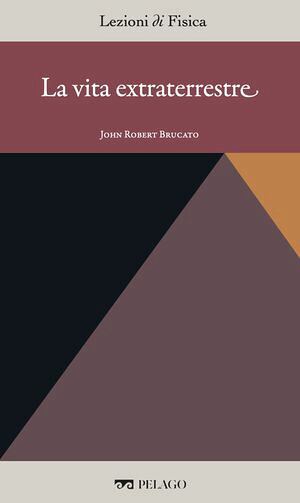 楽天Kobo電子書籍ストア: La vita extraterrestre - John Robert Brucato - 9791255013969