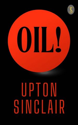 楽天Kobo電子書籍ストア: Oil! - Sinclair, Upton - 9789361848629