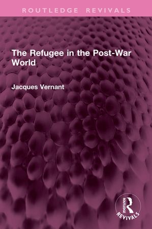 楽天Kobo電子書籍ストア: The Refugee in the Post-War World - Jacques Vernant ...