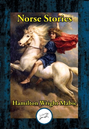 楽天Kobo電子書籍ストア: Norse Stories - Hamilton Wright Mabie - 9781515454311
