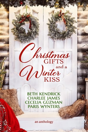 楽天Kobo電子書籍ストア: Christmas Gifts and a Winter Kiss - Beth Kendrick ...