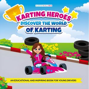 楽天Kobo電子書籍ストア: KARTING HEROES: Discover the World of Karting and Become ...