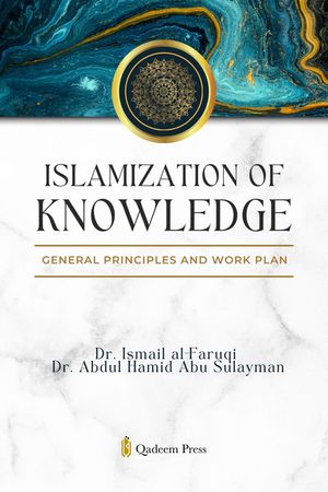 楽天Kobo電子書籍ストア: Islamization of Knowledge - General principles and work ...